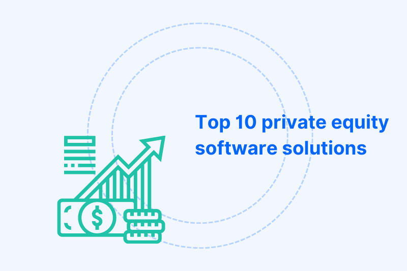Top 10 Private Equity Software Solutions
